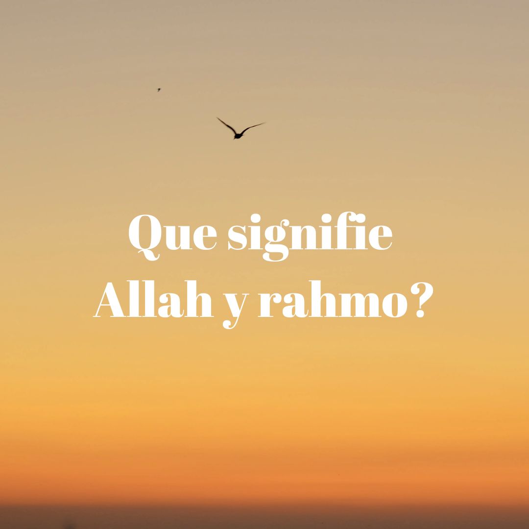 Que signifie Allahi rahmo